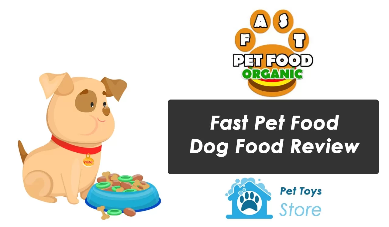 Fast Pet Food Dog Food Review - Best Reviews 2024